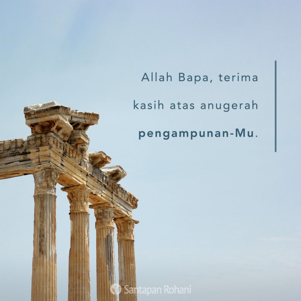 Allah Bapa, terima kasih atas anugerah pengampunan-Mu. | Santapan Rohani