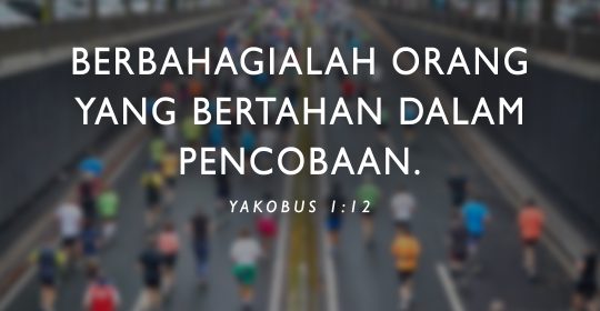 Berbahagialah orang yang bertahan dalam pencobaan. (Yakobus 1:12) | Santapan Rohani