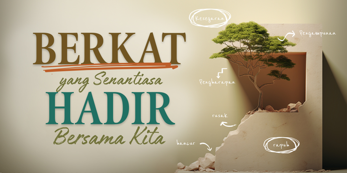 Berkat yang Senantiasa Hadir bersama Kita | Santapan Rohani