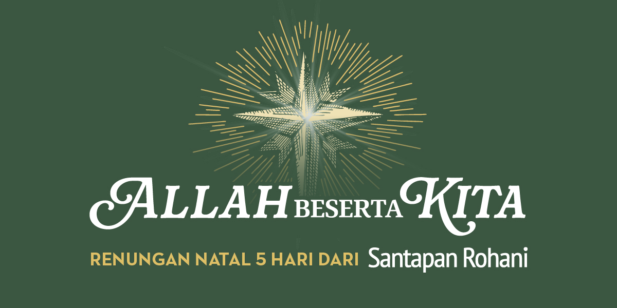 Allah Beserta Kita | Renungan Natal 5 Hari | Santapan Rohani